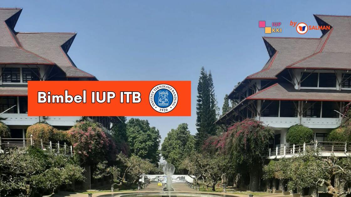 Bimbel IUP ITB Intensif Kelas Kecil 1 Murid 1 Tutor | SALMAN Teman Belajar